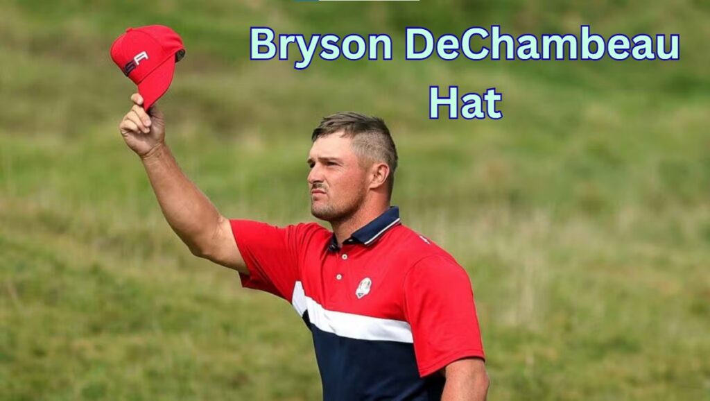Bryson DeChambeau Hat: History, Style, Types & Buying Guide1