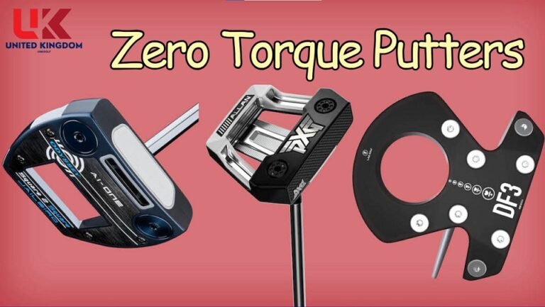 Zero Torque Putters: Complete Guide, Benefits, Types & Best1